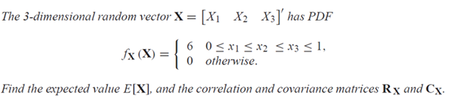 Solved The 3-dimensional random vector X = [X1 X2 X3]' has | Chegg.com