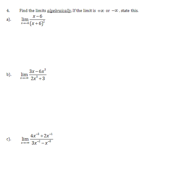Solved Find the limits algebraically. If the limit is +∞ or | Chegg.com