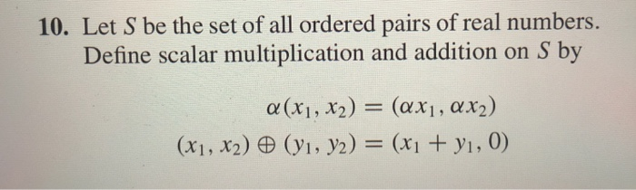 Solved 10. Let S be the set of all ordered pairs of real | Chegg.com