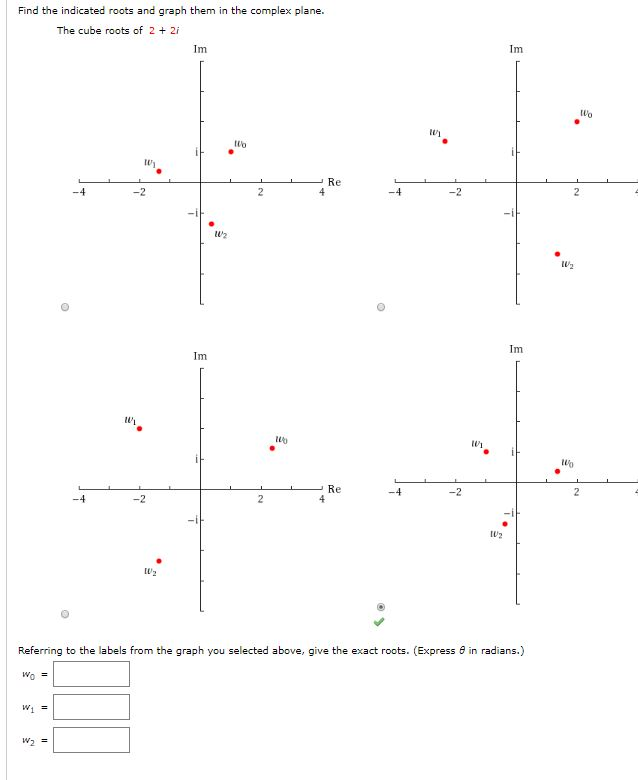Solved Find the indicated roots and graph them in the | Chegg.com