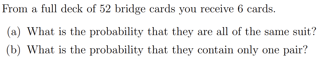 Solved From a full deck of 52 bridge cards you receive 6 | Chegg.com