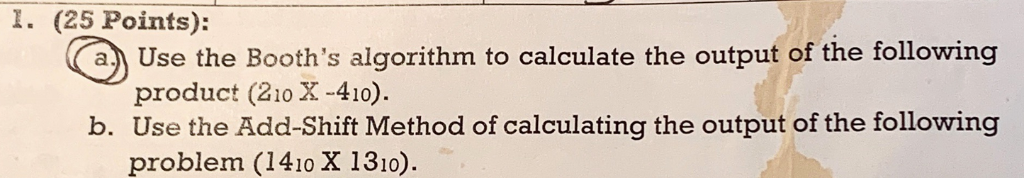 I. (25 Points): a) Use the Booth's algorithm to | Chegg.com