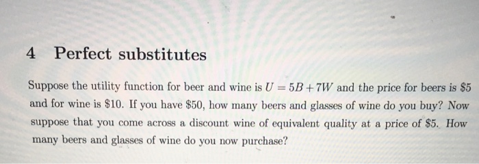 Solved 4 Perfect Substitutes Suppose The Utility Function