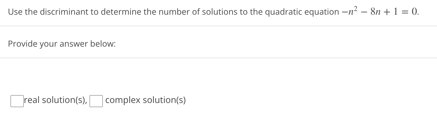 Solved Use the discriminant to determine the number of | Chegg.com