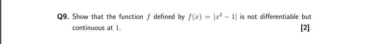 Solved Q9. Show that the function f defined by f(x) = |22 – | Chegg.com