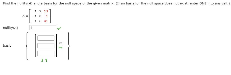 Solved Find the nullity(A) and a basis for the null space of | Chegg.com