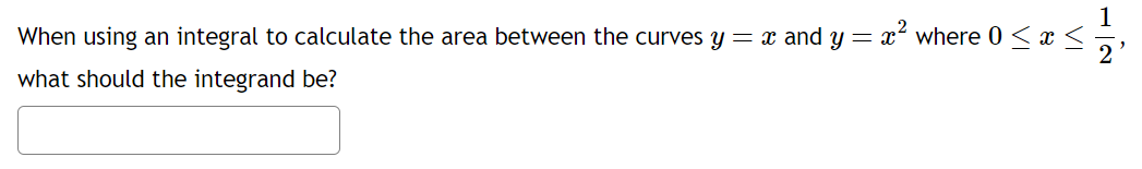 Solved When using an integral to calculate the area between | Chegg.com