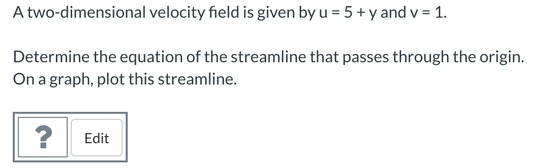 Solved A two-dimensional velocity field is given by u = 5 + | Chegg.com