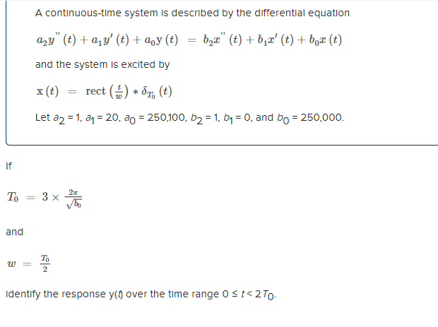 Solved A continuous-time system is described by the | Chegg.com