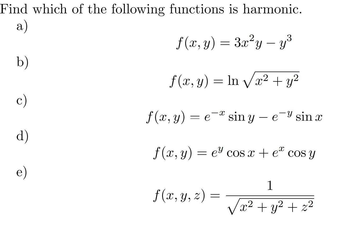 Solved Find which of the following functions is harmonic. a) | Chegg.com