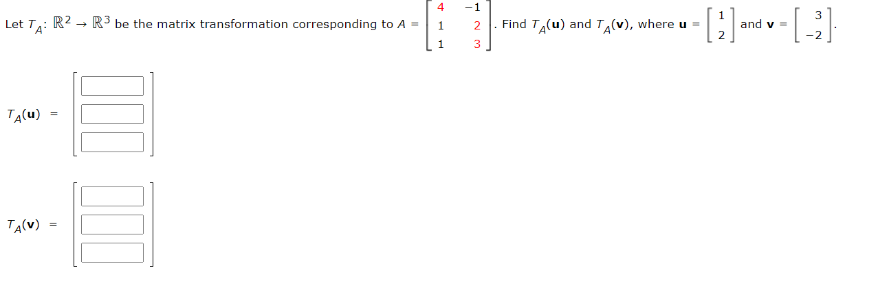 Solved 4 -1 3 Let TA: R2 R3 be the matrix transformation | Chegg.com