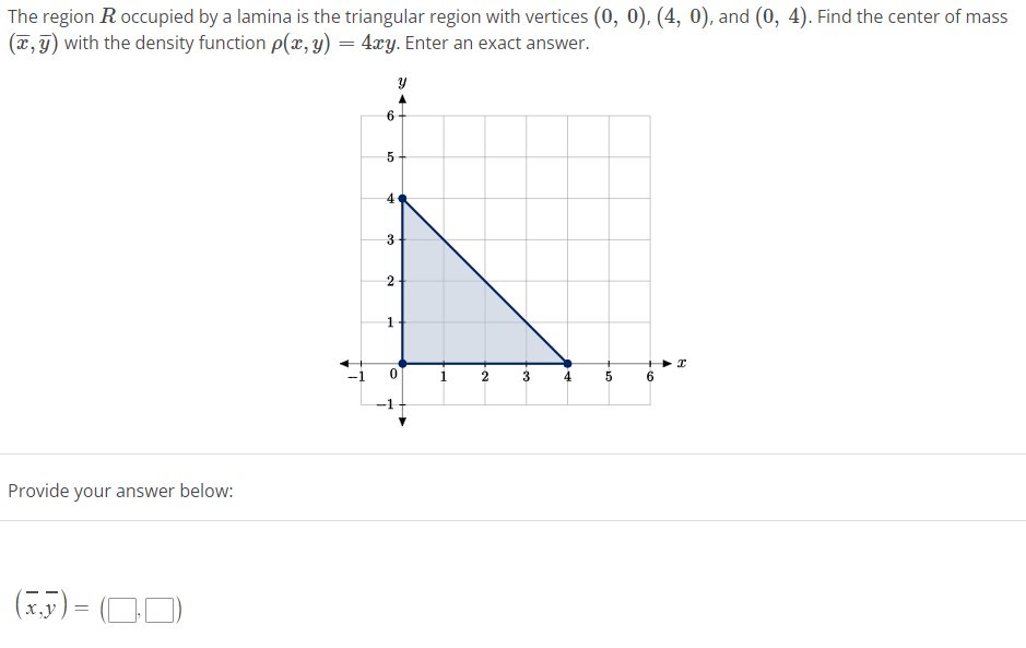Solved The region R occupied by a lamina is the triangular | Chegg.com