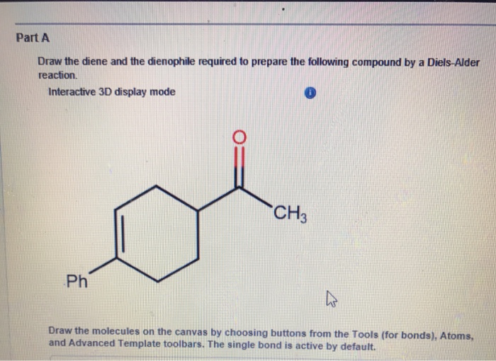 Solved Part A Draw the diene and the dienophile required to | Chegg.com