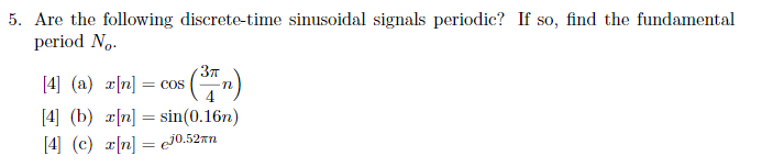 Solved 5. Are the following discrete-time sinusoidal signals | Chegg.com