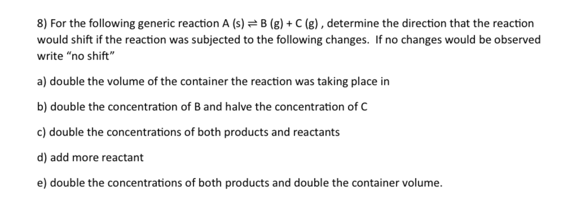 Solved For the following generic reaction A(s)⇌B(g)+C(g), | Chegg.com