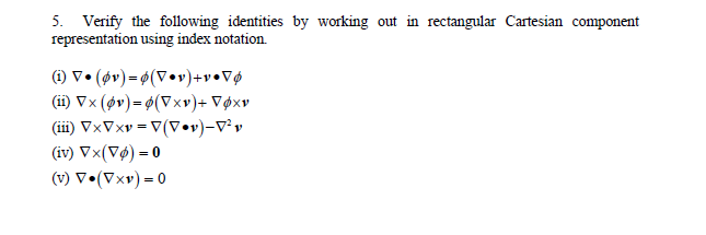 Solved Verify the following identities by working out in | Chegg.com