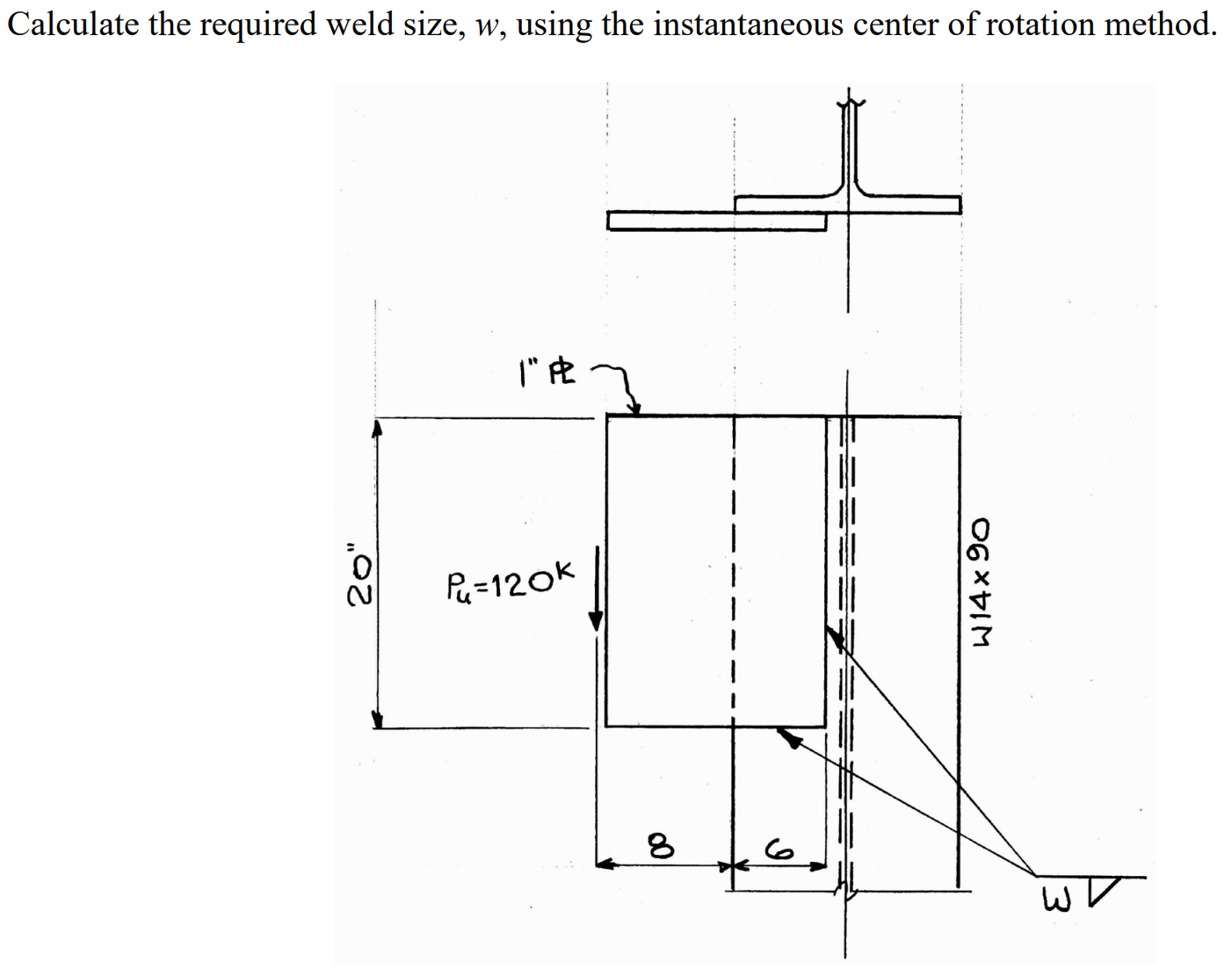 Solved Calculate the required weld size, w, using the | Chegg.com