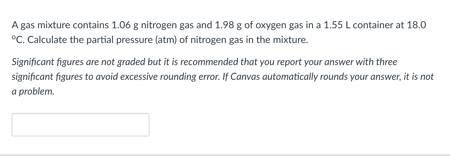 Solved A gas mixture contains 1.06 g nitrogen gas and 1.98 g | Chegg.com