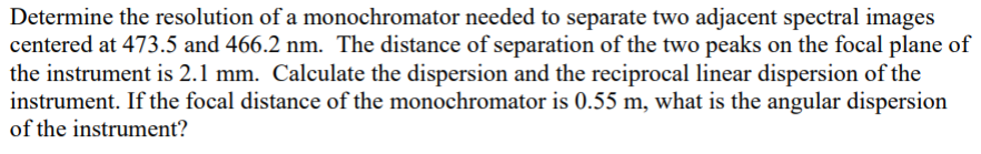 Solved Determine the resolution of a monochromator needed to | Chegg.com