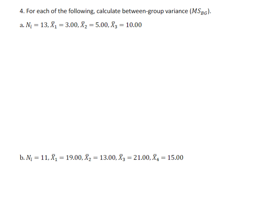 Solved 4. For each of the following, calculate between-group | Chegg.com