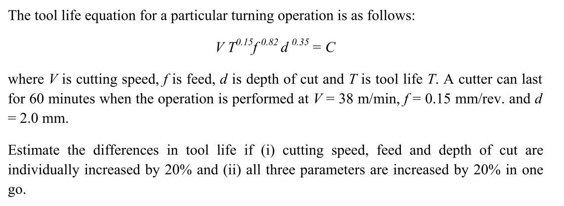 Solved The tool life equation for a particular turning | Chegg.com