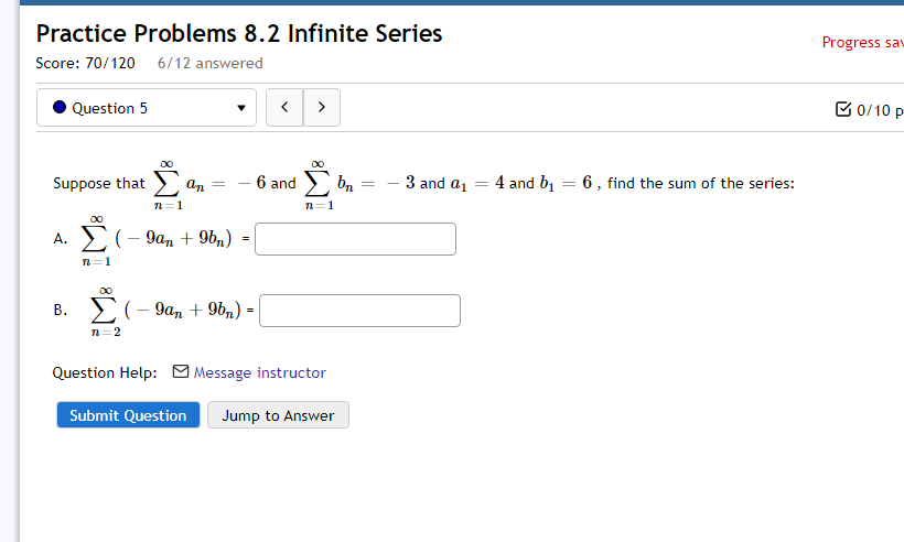Solved Suppose that ∑n=1∞an=−6 and ∑n=1∞bn=−3 and a1=4 and | Chegg.com