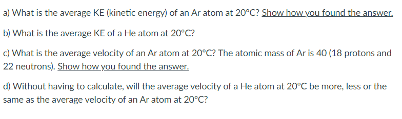 Solved a) What is the average KE (kinetic energy) of an Ar | Chegg.com