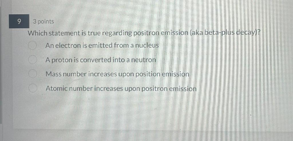 Solved 3 points Which statement is true regarding positron | Chegg.com