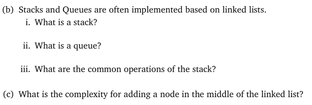 Solved (b) Stacks and Queues are often implemented based on | Chegg.com