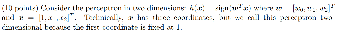 Solved (10 points) Consider the perceptron in two | Chegg.com