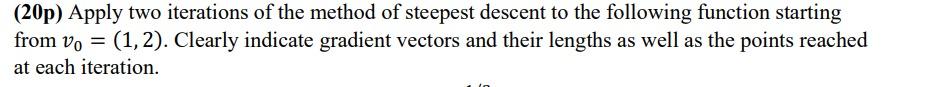 Solved 20p Apply Two Iterations Of The Method Of Steepest