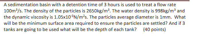 Solved A sedimentation basin with a detention time of 3 | Chegg.com