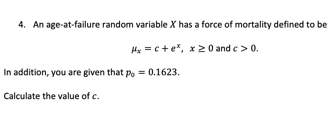 Solved 4. An age-at-failure random variable X has a force of | Chegg.com