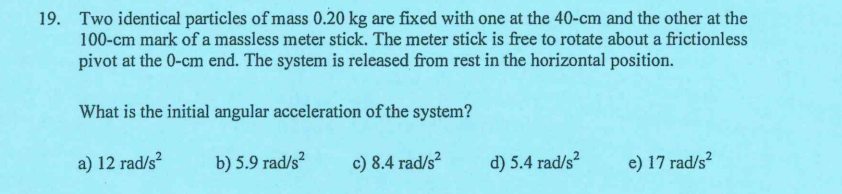 Solved 19. Two identical particles of mass 0.20 kg are fixed | Chegg.com