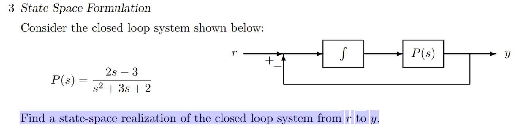 Solved 3 ﻿State Space FormulationConsider the closed loop | Chegg.com