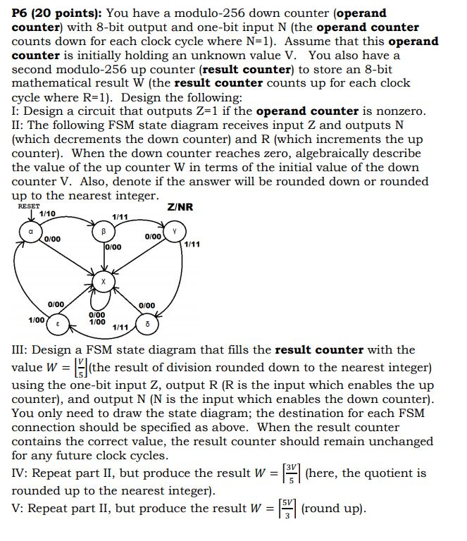 P6 (20 points): You have a modulo-256 down counter | Chegg.com