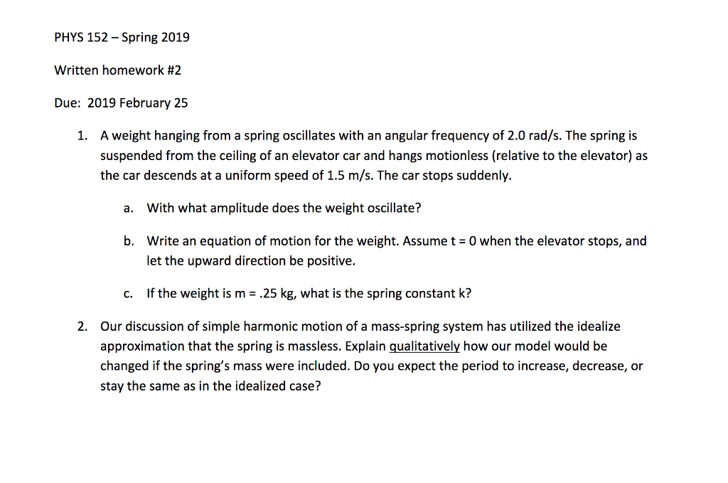 Solved PHYS 152-Spring 2019 written homework #2 Due: 2019 | Chegg.com