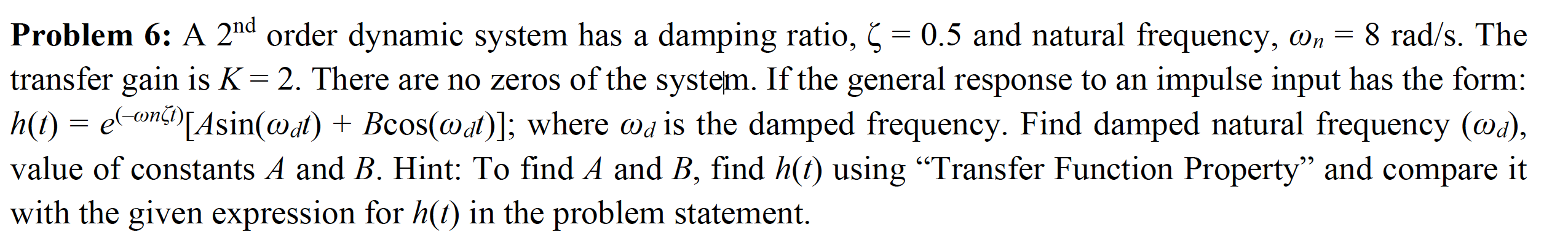 Solved A 2nd order dynamic system has a damping ratio, ζ = | Chegg.com