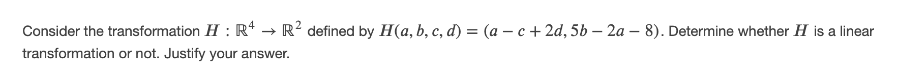 Solved Consider the transformation H : R4 → R2 defined by | Chegg.com