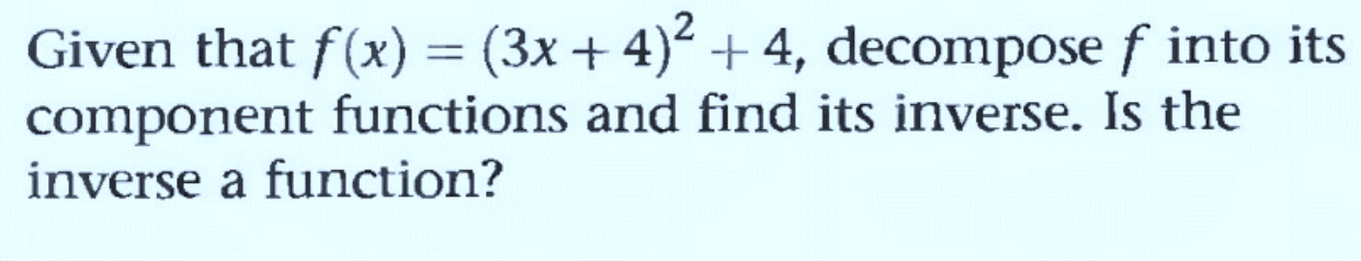 Solved Given that f(x) = (3x + 4)2 +4, decompose f into its | Chegg.com