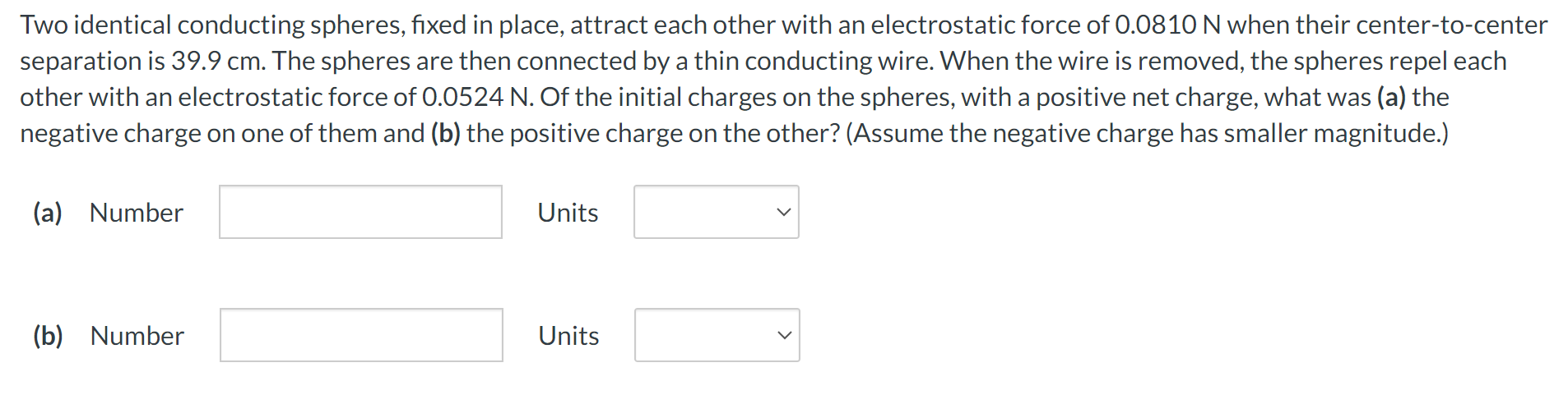 Solved Two identical conducting spheres, fixed in place, | Chegg.com