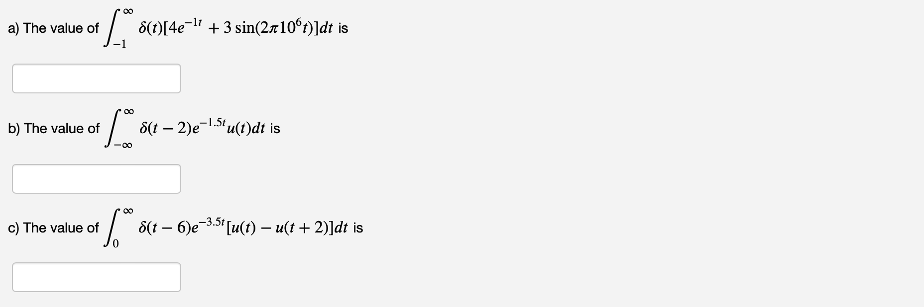 Solved ∫−1∞δ T [4e−1t 3sin 2π106t ]dt Is