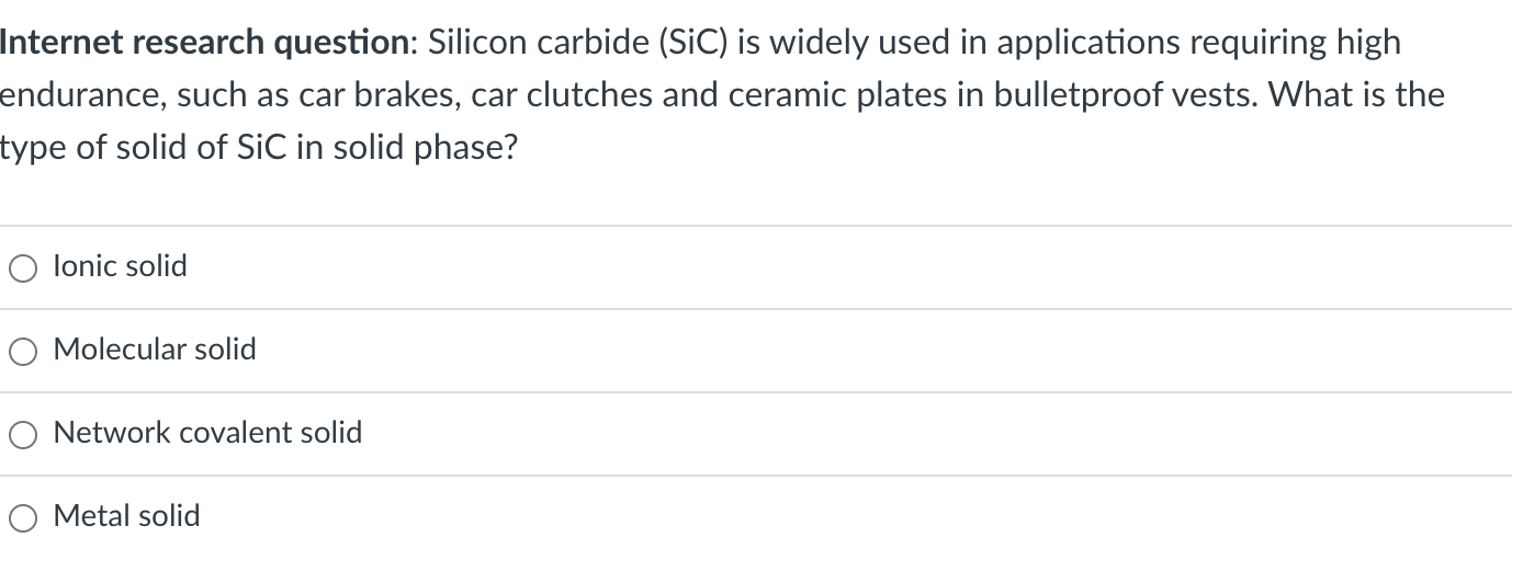 Solved nternet research question: Silicon carbide (SiC) is | Chegg.com