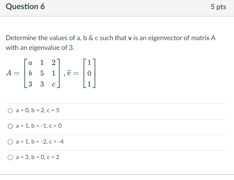 Solved Is v is an eigenvector of matrix A ? If yes, what is | Chegg.com