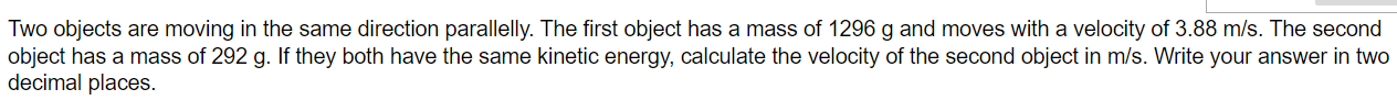 Solved Two objects are moving in the same direction | Chegg.com
