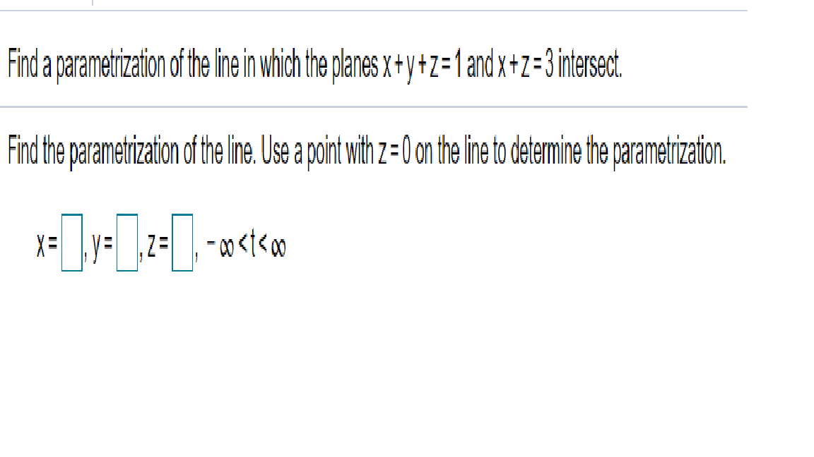 Solved Find A Parametrization Of The Line In Which The