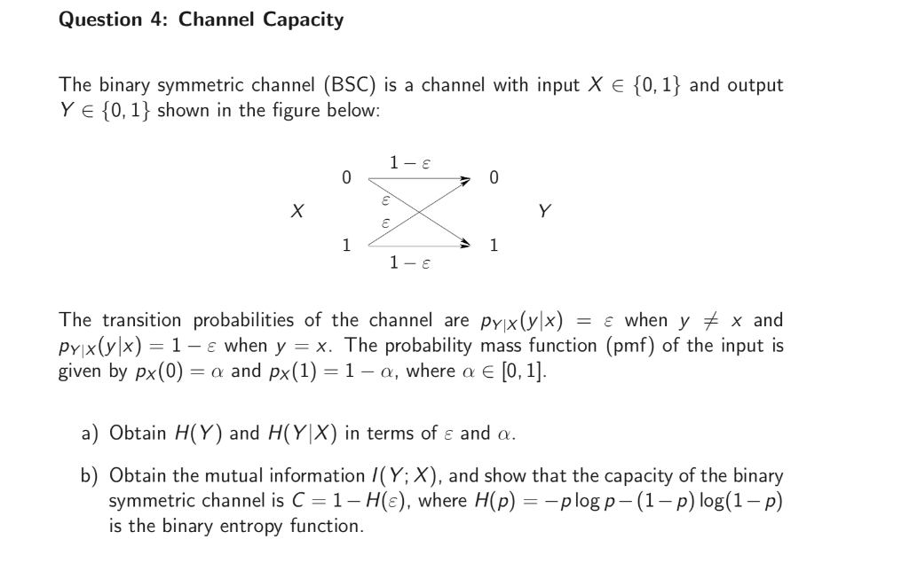 Question 4: Channel Capacity The binary symmetric | Chegg.com