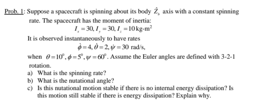 Solved Prob. 1: Suppose a spacecraft is spinning about its | Chegg.com