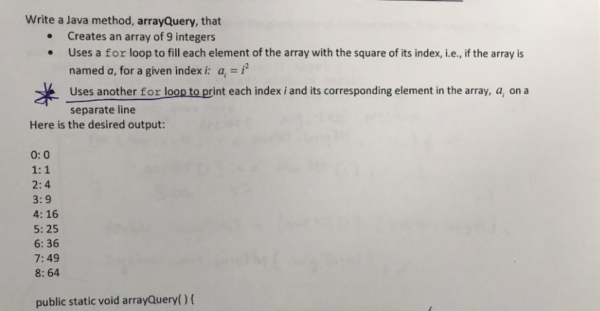 Solved Write a Java method, arrayQuery, that Creates an | Chegg.com