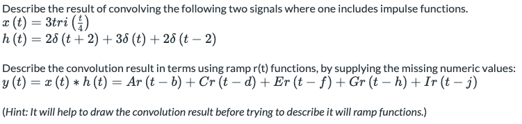 Solved Describe the result of convolving the following two | Chegg.com
